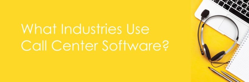 Call Center Software: A Definitive Guide to the Call Center